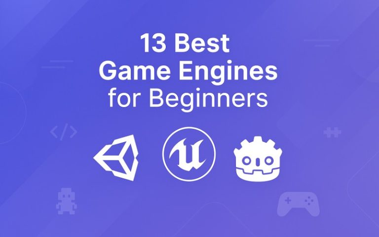 13 Best Game Engines for Beginners (Features & Pros) - Digital Dopamine